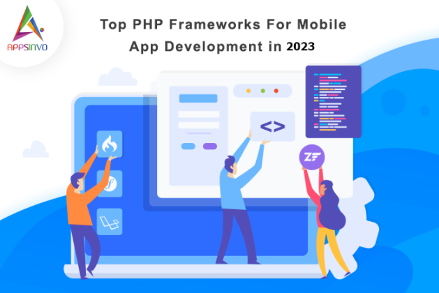 Appsinvo : Top PHP Frameworks For Mobile App Development in 2023