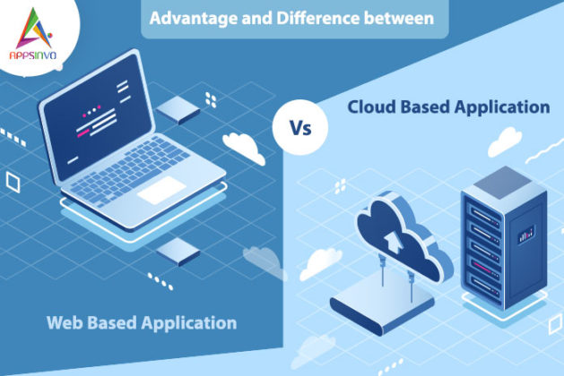 Appsinvo : Advantage and Difference between Cloud App & Web App