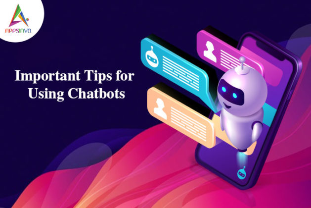 Appsinvo : Important Tips for Using Chatbots