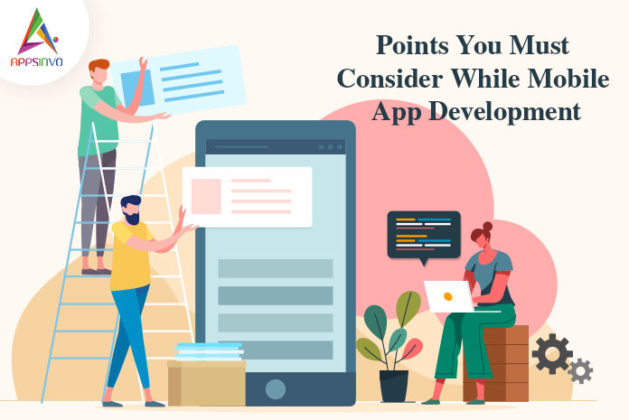 Appsinvo : Points You Must Consider While Mobile App Development