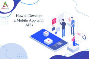 Appsinvo : How to Develop a Mobile App with APIs
