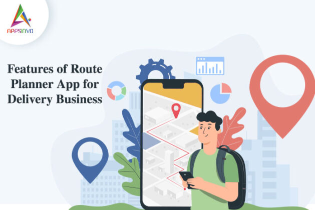 Appsinvo : Features of Route Planner App for Delivery Business