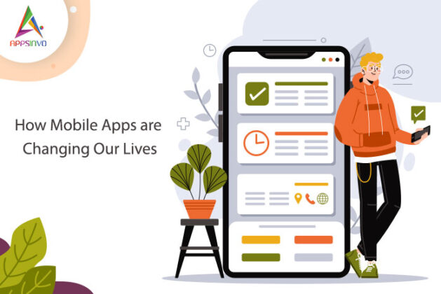 Appsinvo : How Mobile Apps are Changing Our Lives