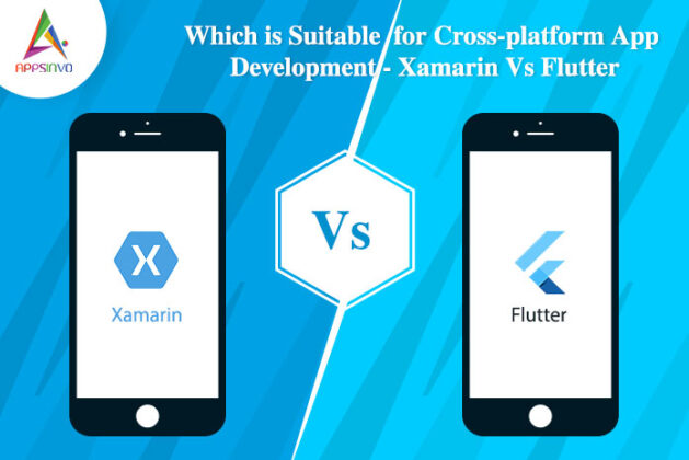 Appsinvo : Which is Suitable for Cross-platform App Development - Xamarin Vs Flutter