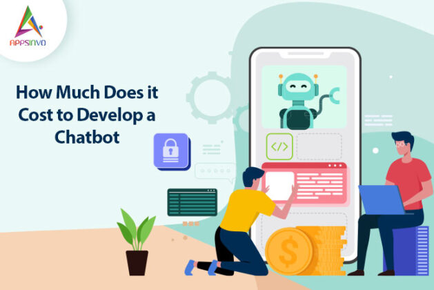 Appsinvo : How Much Does it Cost to Develop a Chatbot