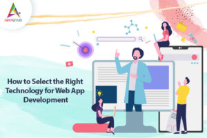 Appsinvo : How to Select the Right Technology for Web App Development