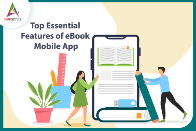 Appsinvo : Top Essential Features of eBook Mobile App