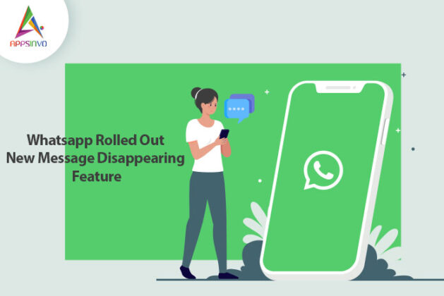 Appsinvo : Whatsapp Rolled Out New Message Disappearing Feature Appsinvo : Whatsapp Rolled Out New Message Disappearing Feature