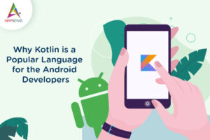 Appsinvo : Why Kotlin is a Popular Language for the Android Developers