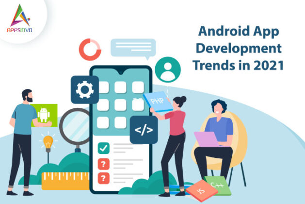 Appsinvo : Android App Development Trends in 2021