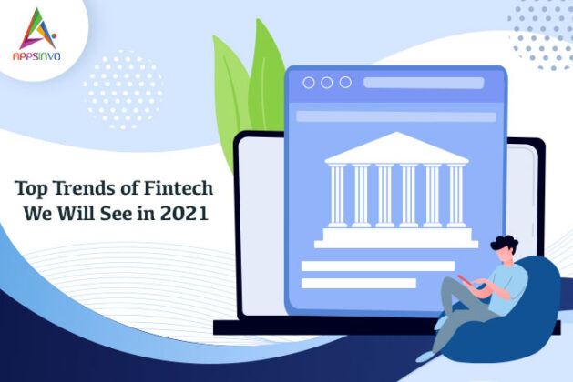 Appinvo : Top Trends of Fintech We Will See in 2021