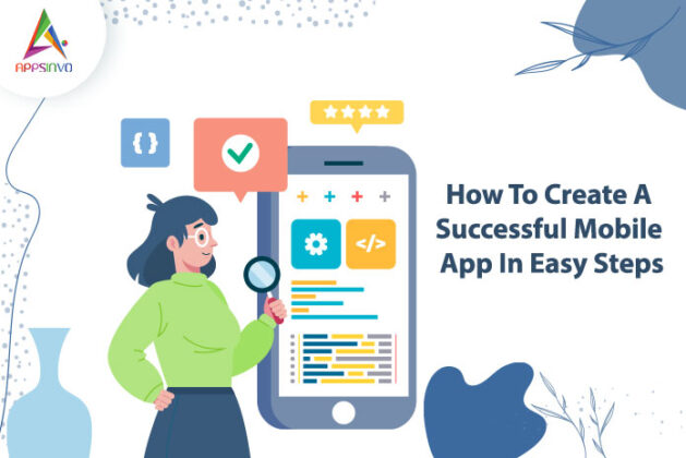 Appsinvo : How To Create A Successful Mobile App In Easy Steps
