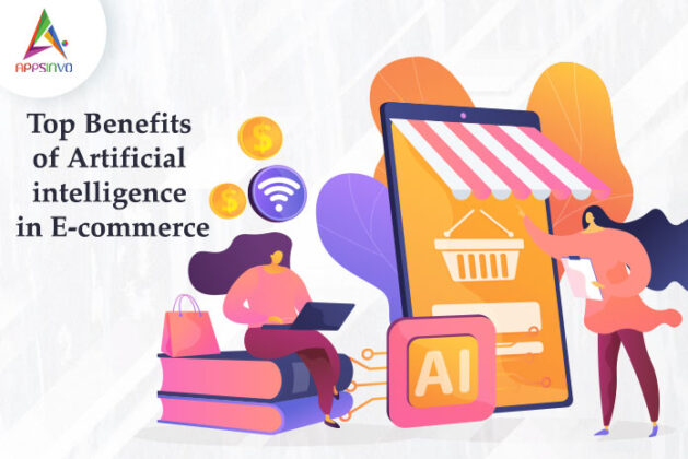 Appsinvo : Top Benefits of Artificial intelligence in Ecommerce