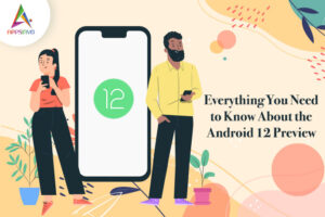 Appsinvo : Everything You Need to Know About the Android 12 Preview