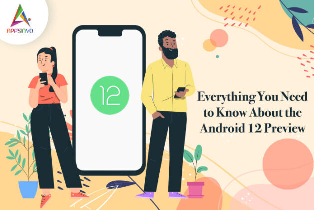 Appsinvo : Everything You Need to Know About the Android 12 Preview