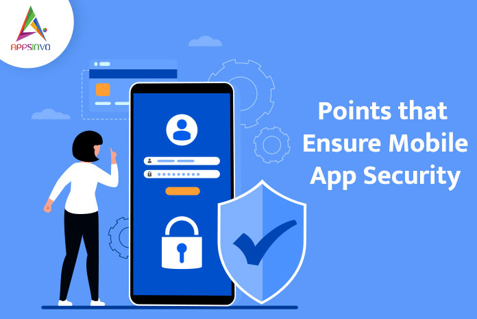 Appsinvo : Points that Ensure Mobile App Security Appsinvo : Points that Ensure Mobile App Security