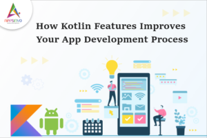 Appsinvo : How Kotlin Features Improves Your App Development Process