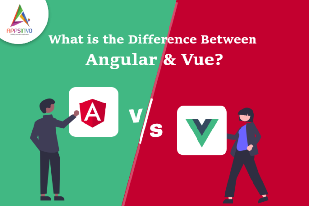 Appsinvo : What is the Difference Between Angular & Vue?
