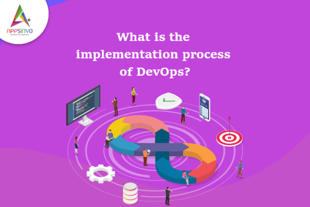 Appsinvo : What is the implementation process of DevOps?