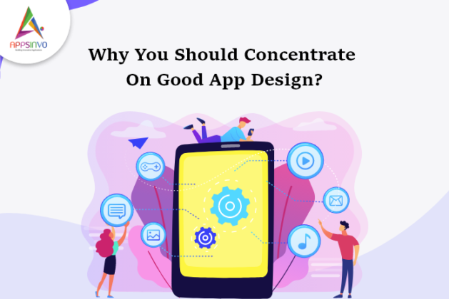 Appsinvo : Why You Should Concentrate On Good App Design?