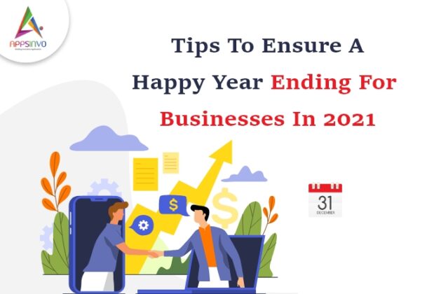 Appsinvo : Tips To Ensure A Happy Year Ending For Businesses In 2021