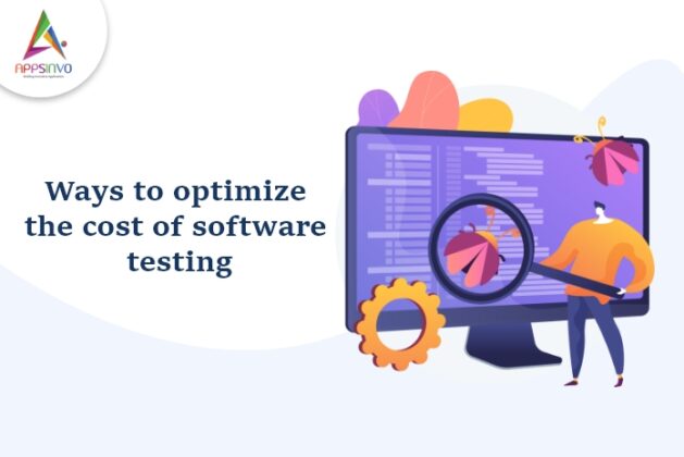 Appsinvo : Ways to optimize the cost of software testing