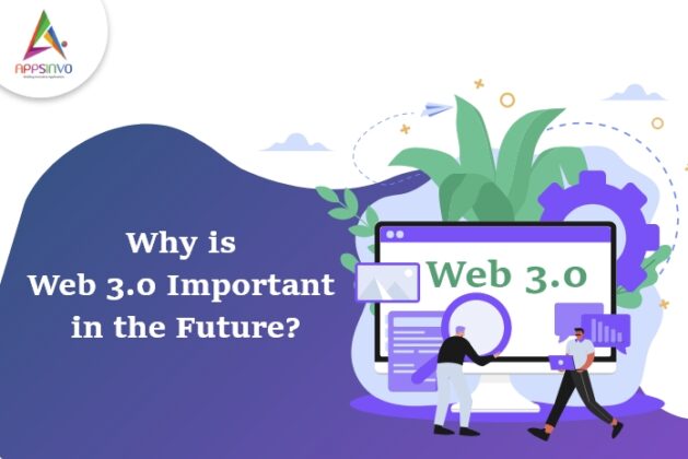 Appsinvo : Why is Web 3.0 Important in the Future?