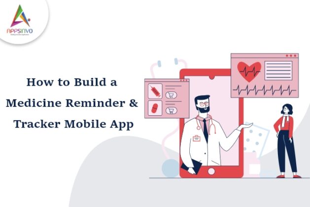 Appsinvo : How To Build A Medicine Reminder & Tracker Mobile App
