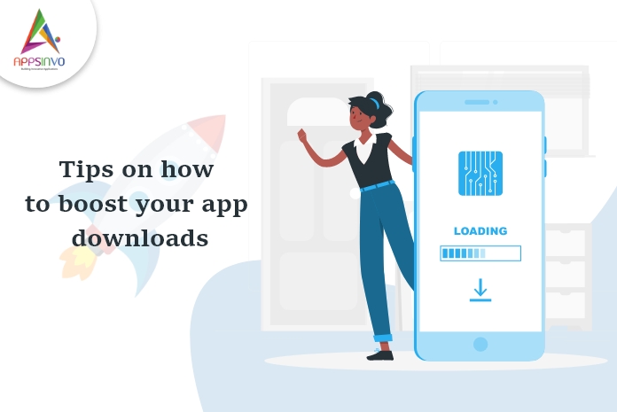 Appsinvo : Tips on how to boost your app downloads Appsinvo : Tips on how to boost your app downloads