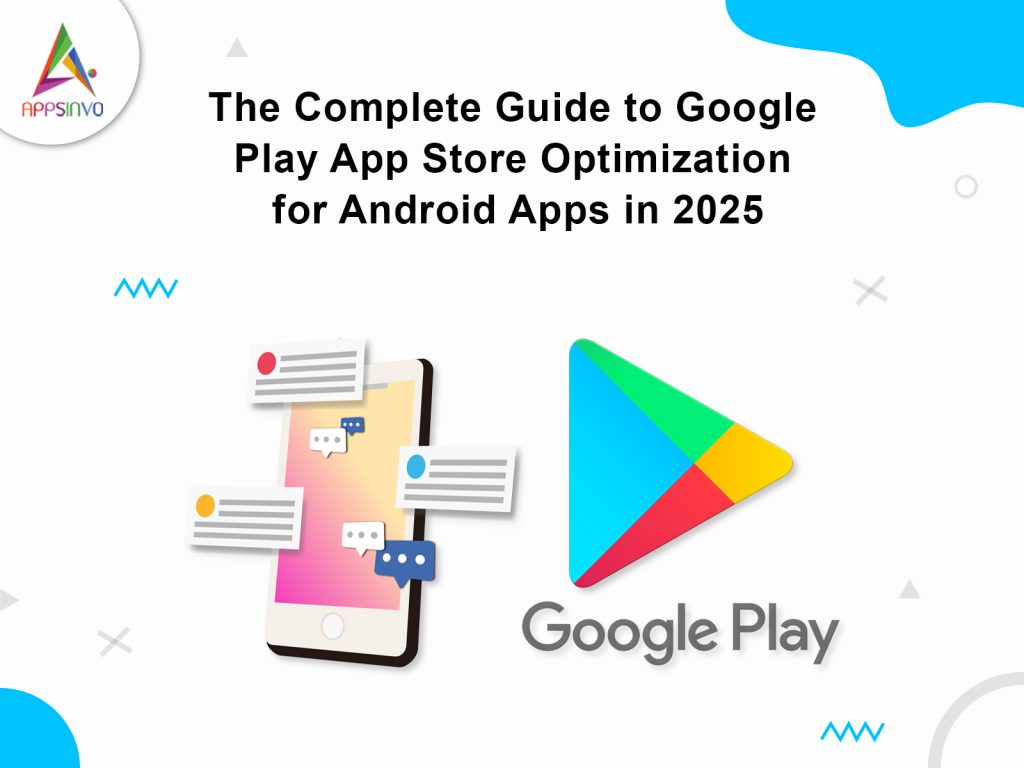 The Complete Guide to Google Play App Store Optimization for Android ...