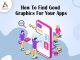 How to Find Good Graphics for Your Apps - Appsinvo Blog